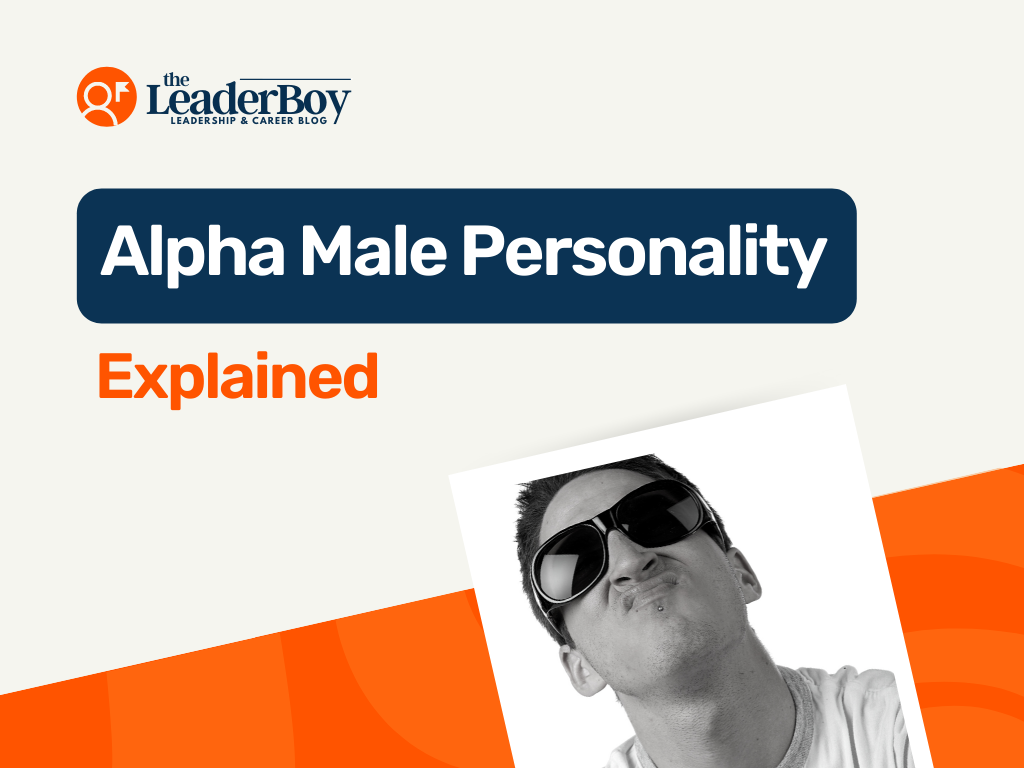 Alpha Male Personality Type Explained - TheLeaderBoy