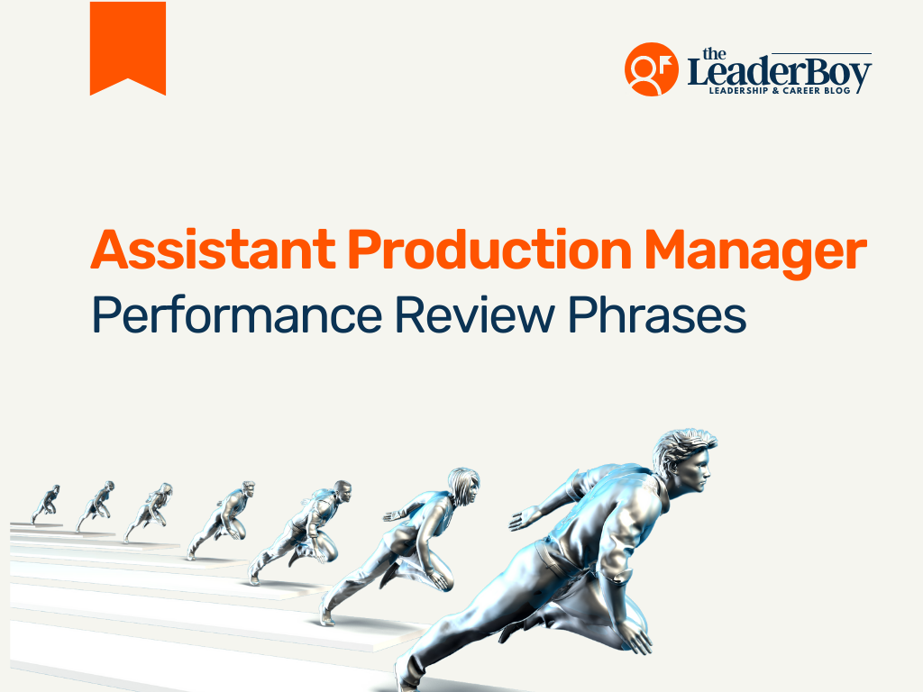 100+ Best Assistant Production Manager Performance Review Phrases