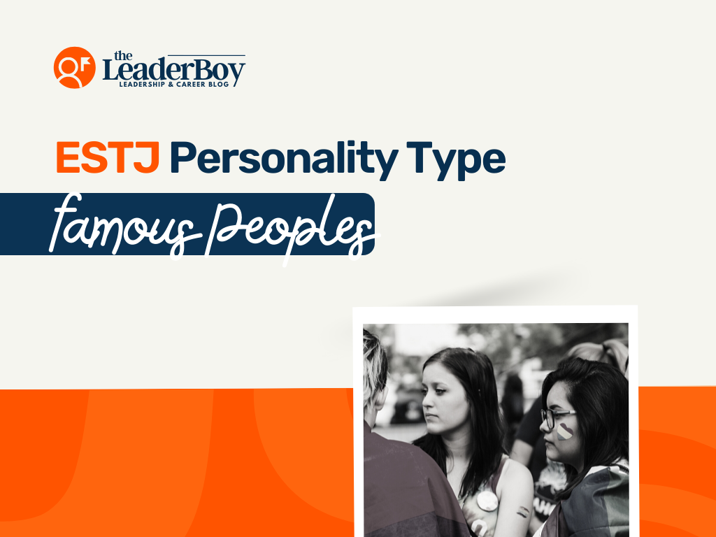 25 Famous People With ESTJ personality Type