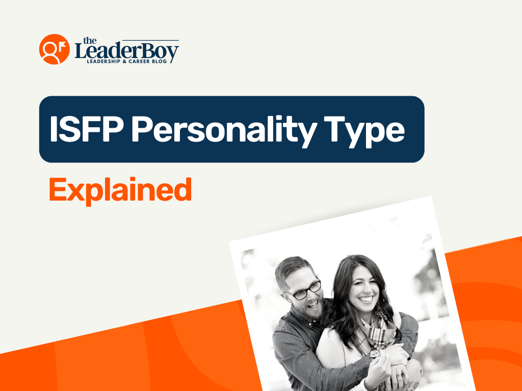ISFP Personality Type Explained - TheLeaderBoy.Com
