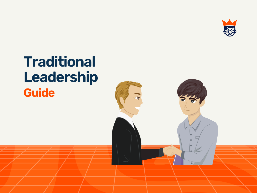 What Is Traditional Leadership? Characteristics, Examples